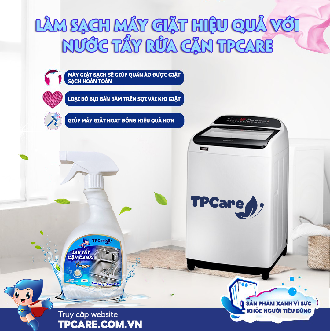 Làm sạch máy giặt với nước tẩy rửa cặn canxi Enzyme TPCare